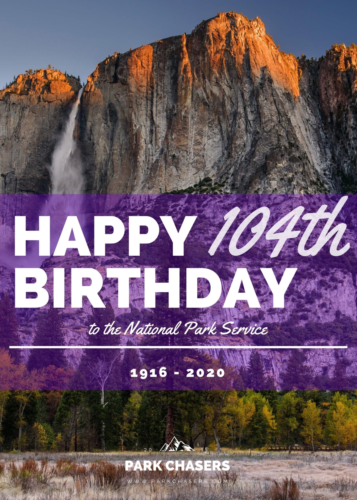 The National Park Service Turns 104 - Park Chasers